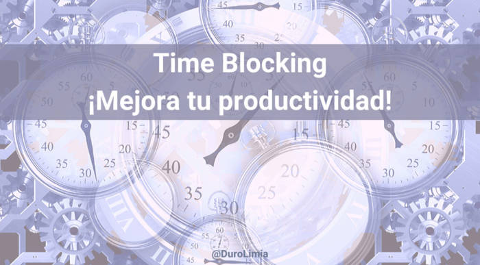 Time Blocking: el método definitivo para mejorar tu productividad